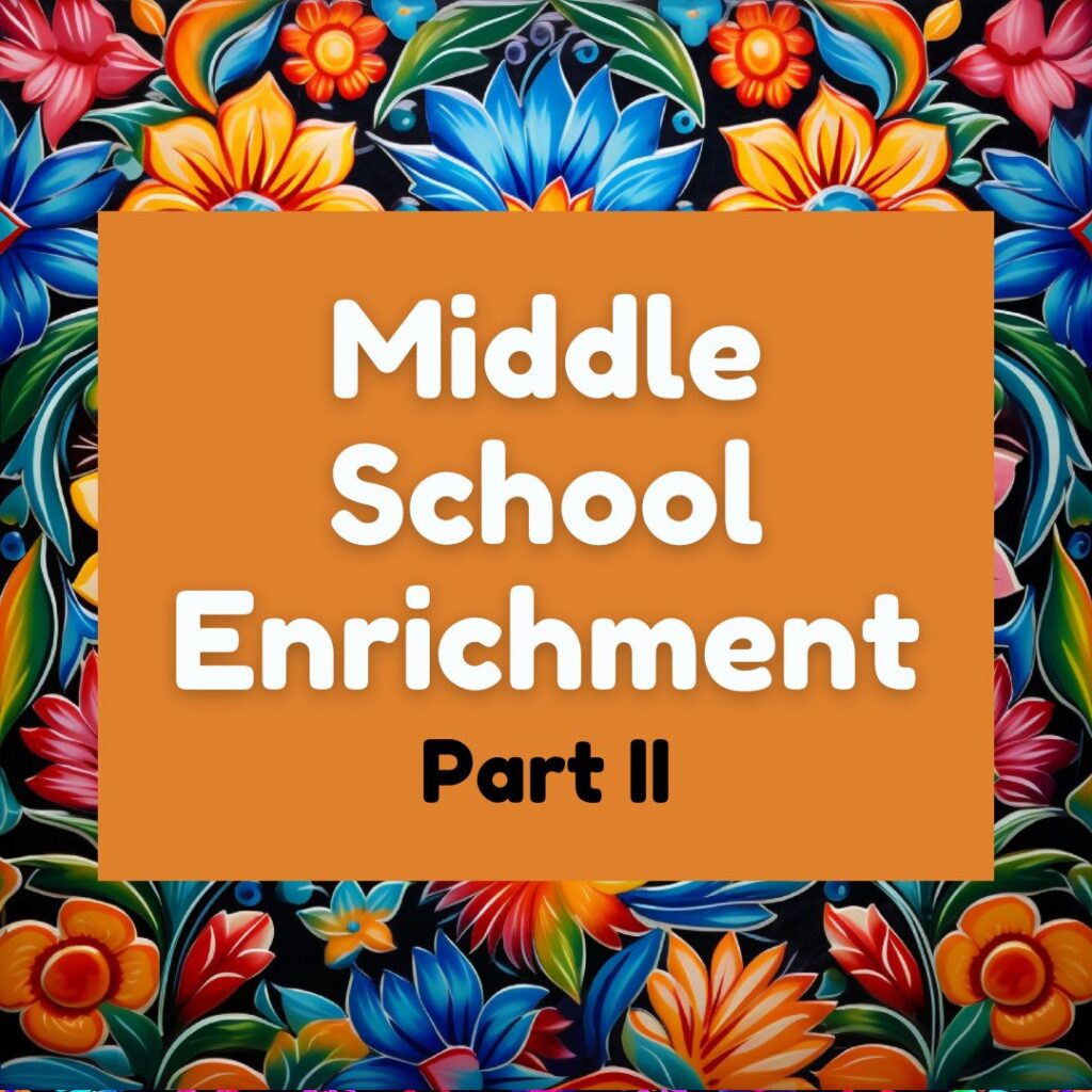 Middle School Enrichment Spanish Prep Part II